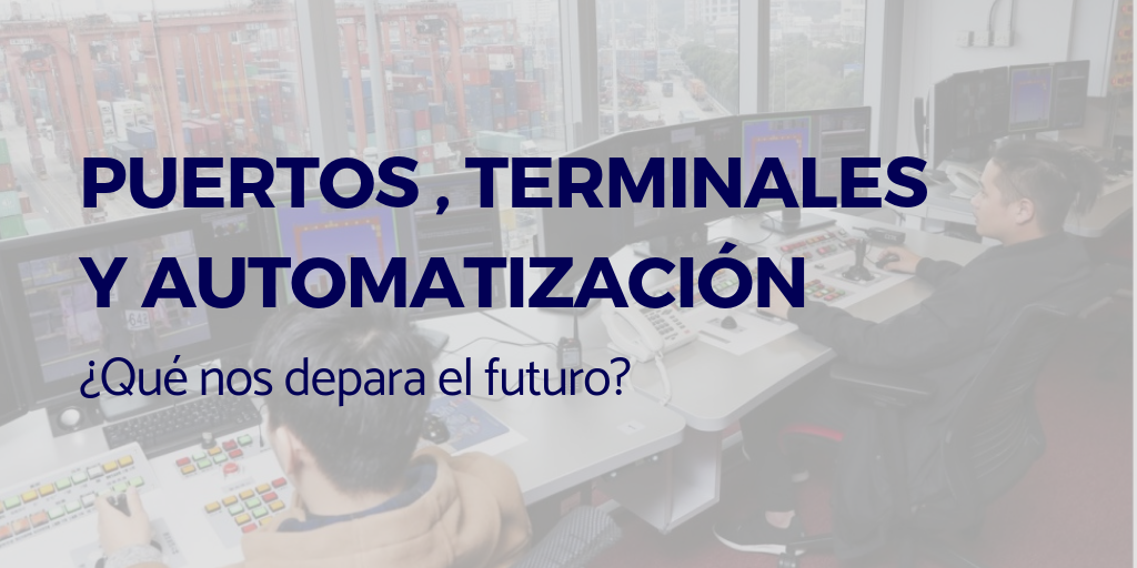 El futuro de la automatización en puertos y terminales | iContainers
