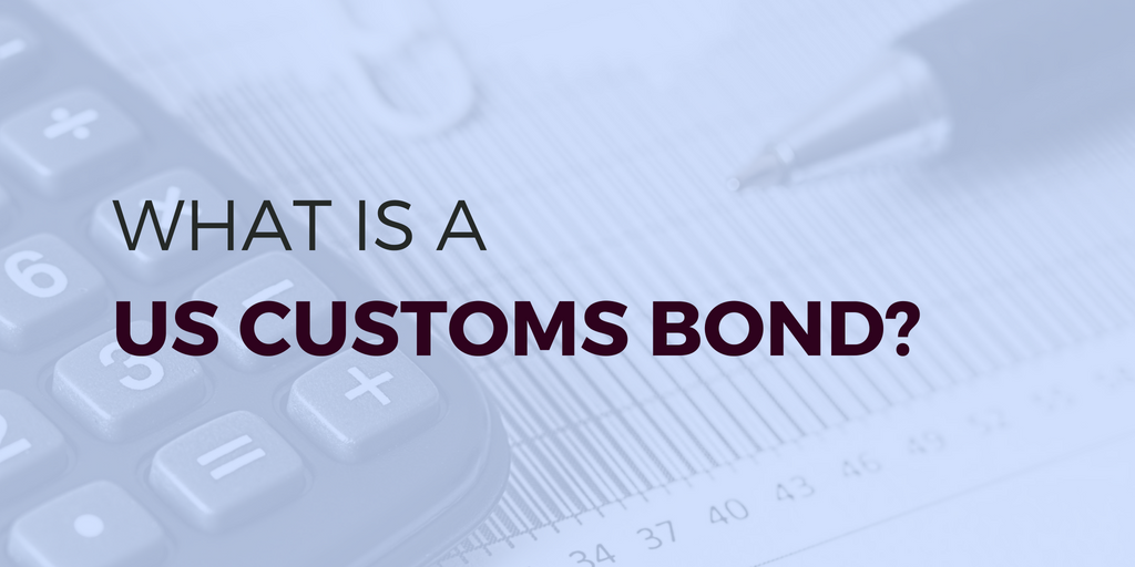 What is a Customs Bond? | iContainers